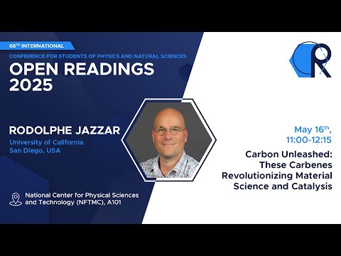 Open Readings 2025 - DAY 4 - Prof. Dr. Rodolphe Jazzar: Carbenes Revolutionizing Material Science