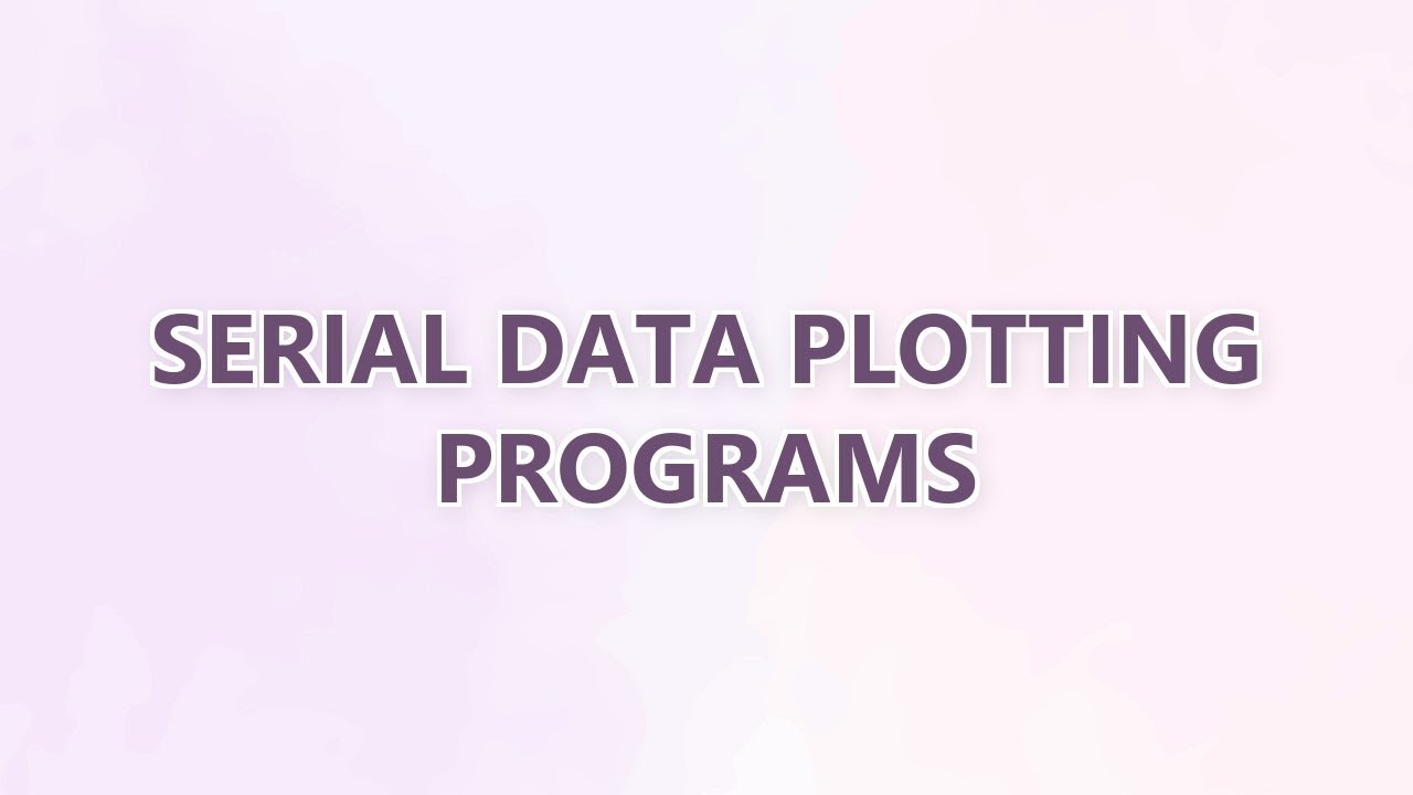 Serial data plotting programs (3 SOLUTIONS!!)