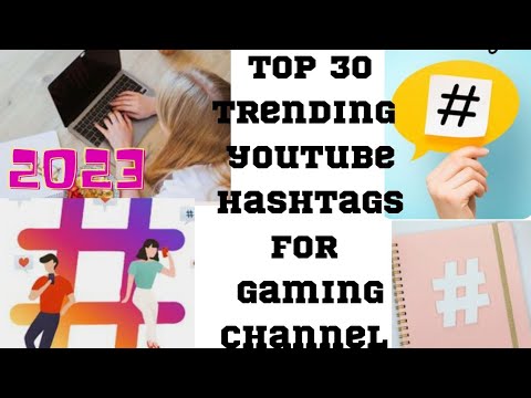 Top 30 trending youtube Hashtags for gaming channelTop Hashtags to viral video|future tech Kingdom