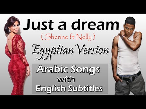 Nelly ft. Sherine | Just a dream | Egyptian Version | Learn Arabic
