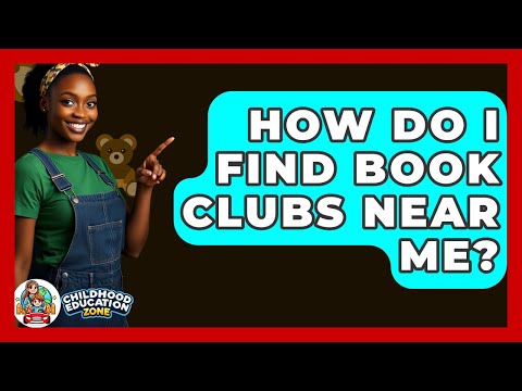 How Do I Find Book Clubs Near Me? - Childhood Education Zone