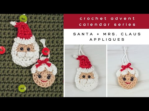 Crochet Santa and Mrs. Claus Appliqué Tutorials - Crochet Advent Calendar Series