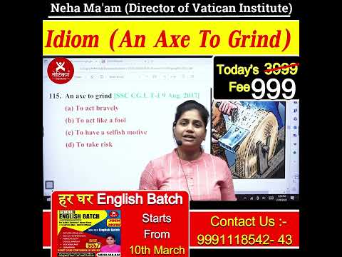 Idiom (An Axe To Grind) || Neha Ma'am || Vatican Institute Rohtak