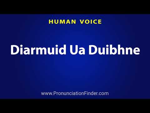 How To Pronounce Diarmuid Ua Duibhne