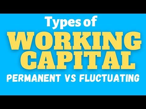 Types of Working Capital | Permanent vs Fluctuating Working Capital