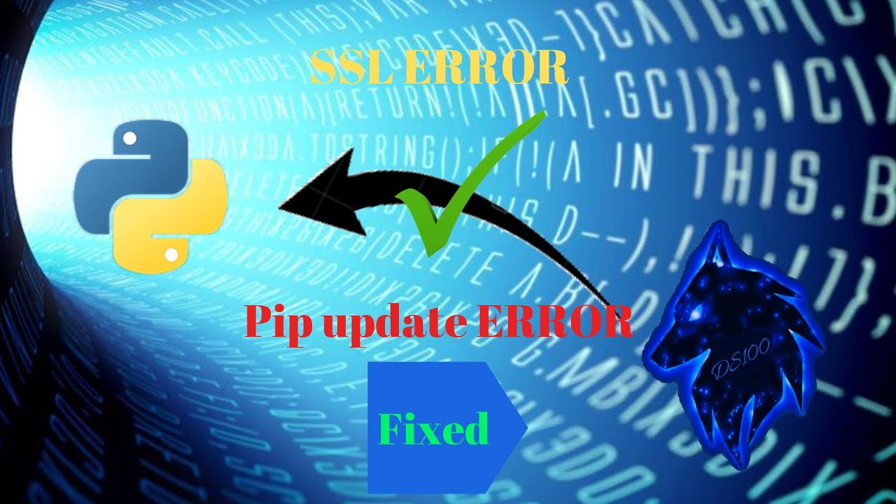 Finally, fixed the SSL error and update pip error on python 3.7+