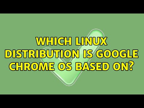 Which Linux distribution is Google Chrome OS based on? (4 Solutions!!)