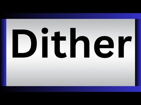 How To Pronounce Dither | What Is The Meaning Of Dither