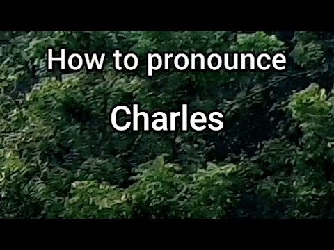 How to Pronounce Charles