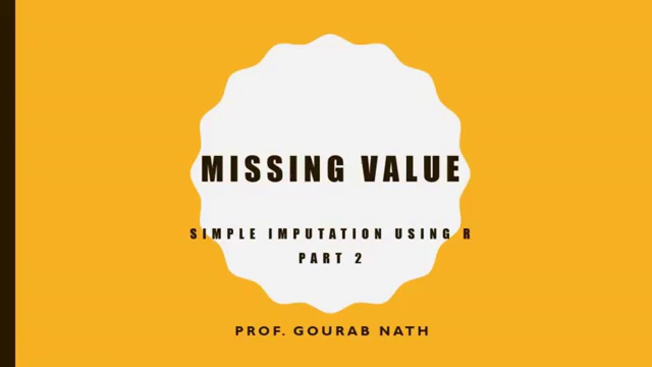 Missing Value - Simple Imputation using R: part 2