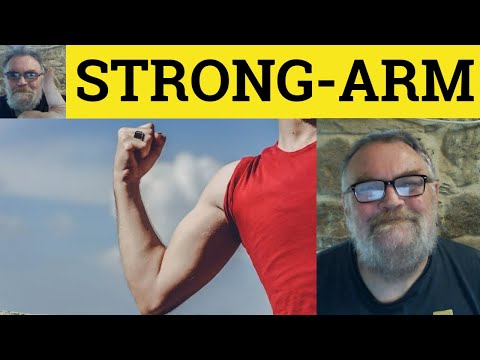🔵 Strong-Arm Meaning - Strong-Arm Tactics Defined - Strong-Arm Definition - CPE Verbs - Strong-Arm