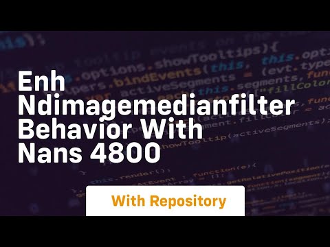 enh ndimagemedianfilter behavior with nans 4800