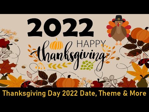 Thanksgiving Day 2022 | When is Thanksgiving 2022 ? Thanksgiving Day 2022 Theme | Happy Thanksgiving