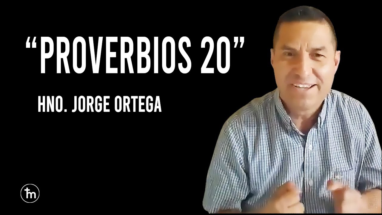 Proverbios 20 - 6/24/20
