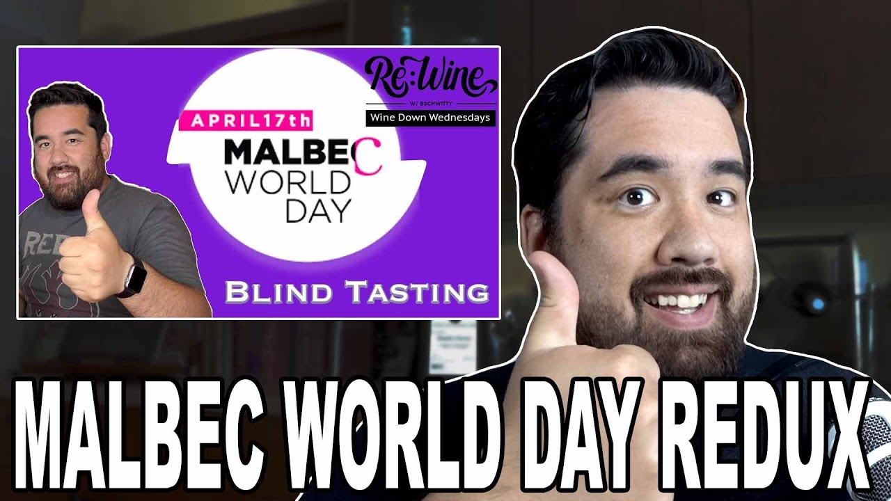 World Malbec Day Redux | Re:Wine w/bschwitty