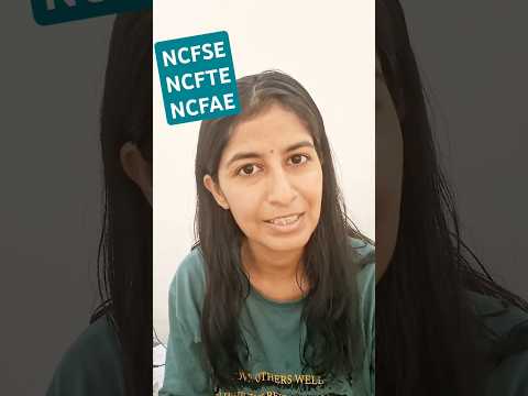 FULL FORMS NCFSE NCFTE NCFAE