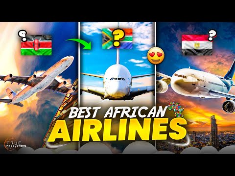Top 10 Best Airlines in Africa 2023 - New Ranking From SKYTRAX.