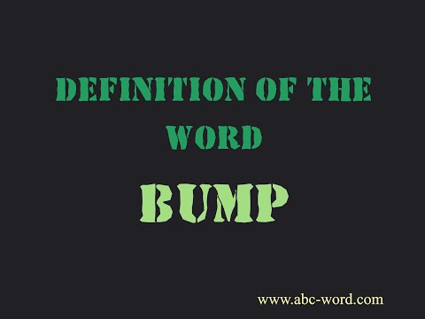 Definition of the word "Bump"