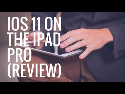 iOS 11 on the iPad Pro (review)