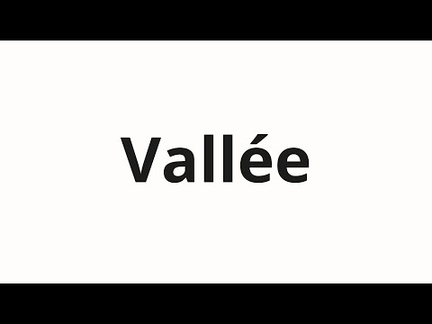 How to pronounce Vallée