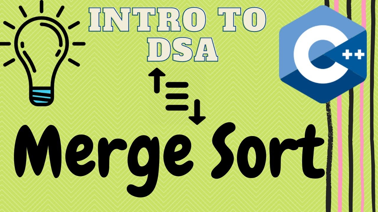 Merge Sort | Sorting Algorithms in C++ | Sorting an Array