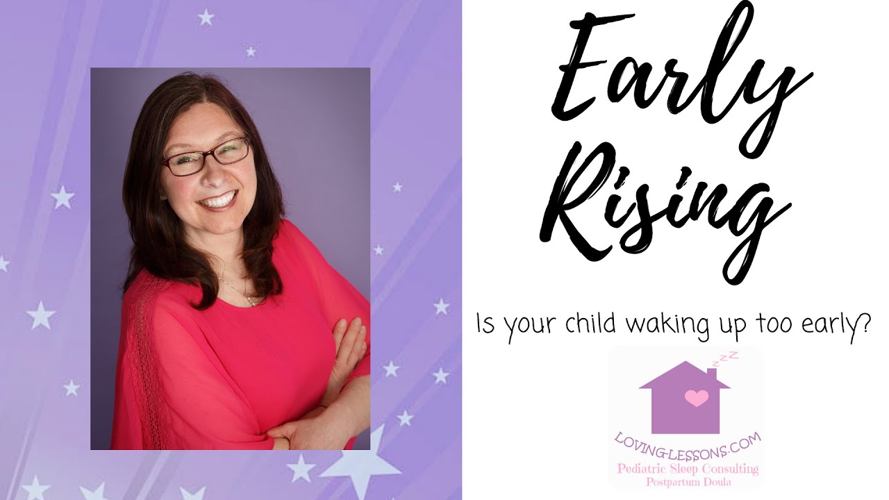 Sleep Tip: Early Rising - why is my child waking up so early?