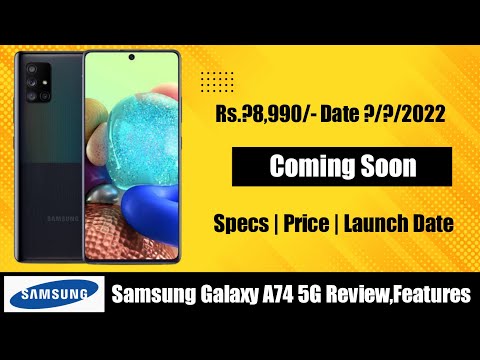 Samsung Galaxy A74 5G First Look | Specification | Price in India | India Launch Date | Full Review