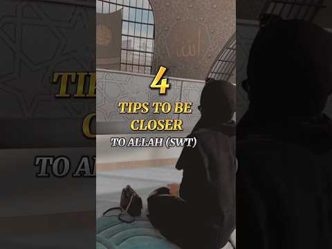 4 tips to be close allah (S.W.T)☪️🕋 #islam #shorts