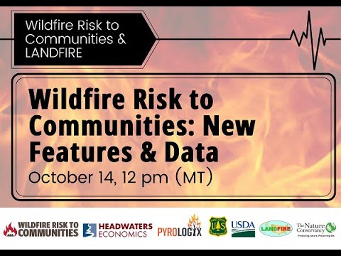 Wildfire Risk to Communities: New Features & Data