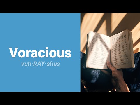 How to Pronounce Voracious?