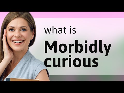 The Intriguing World of "Morbid Curiosity"
