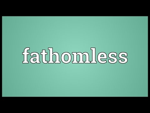 Fathomless Meaning