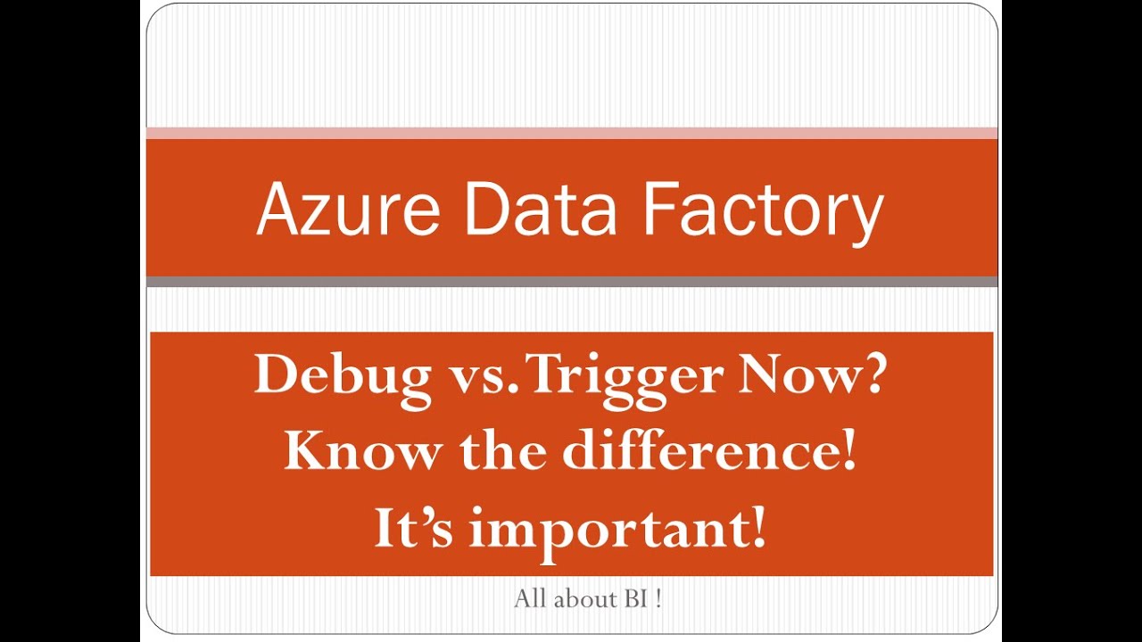Azure Data Factory - Debug Vs. Trigger Now