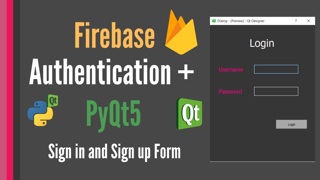 Firebase Authentication + Python PyQt5 Login and Signup Form tutorial [for beginners]