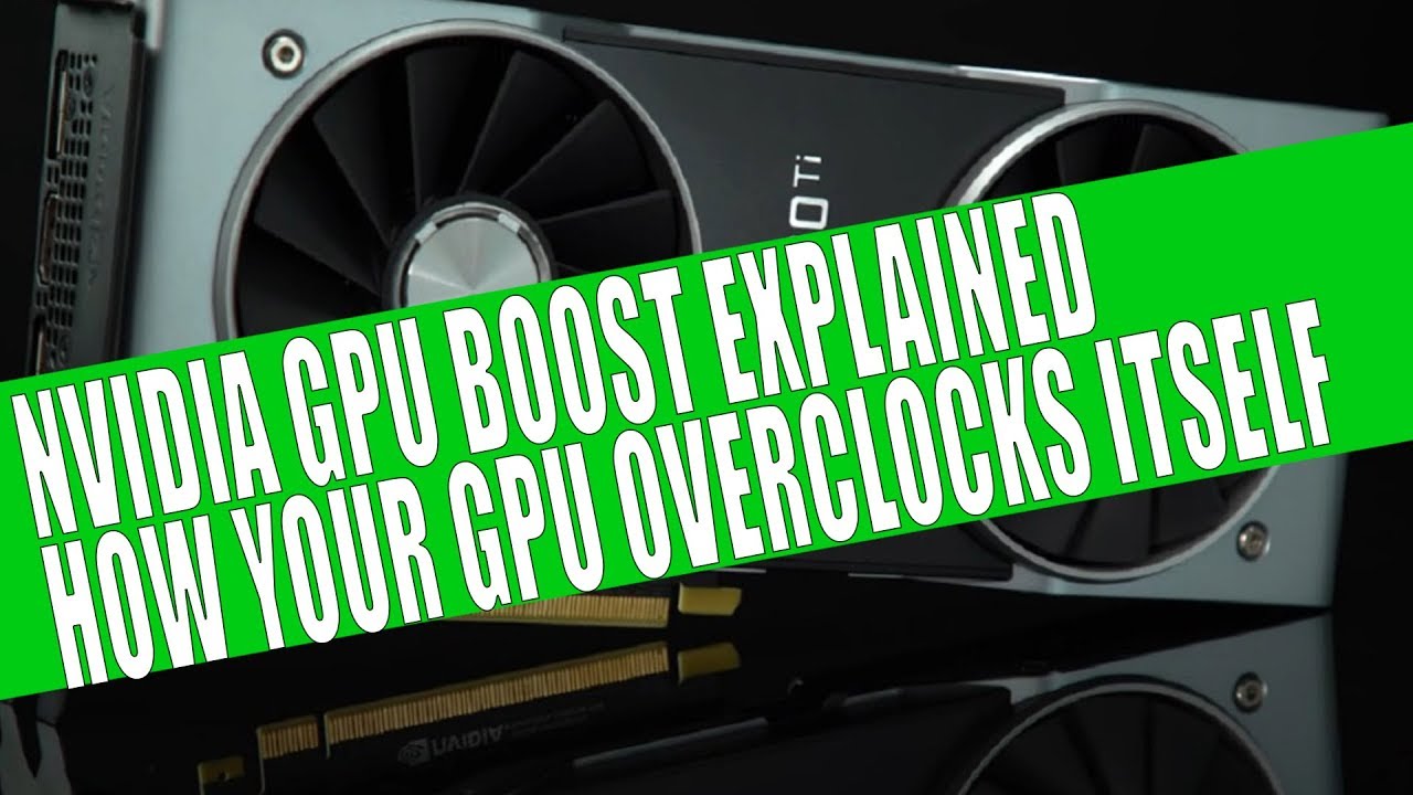 Nvidia GPU Boost Technology Explained