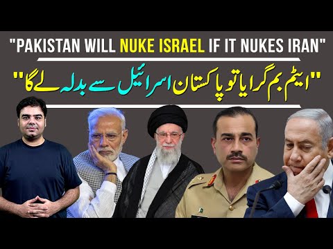 "Pakistan Will Nuke Israel If It Nukes Iran"