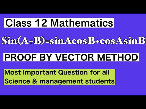 sin(A+B) = sinAcosB+cosAsinB prove by vector method😊 #formula Class 12 [NEB] #math #newvideo