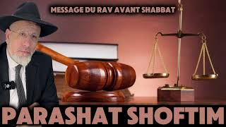 Parashat Shoftim 5784 (2024) Message du Rav avant Shabbat - ToratHaim