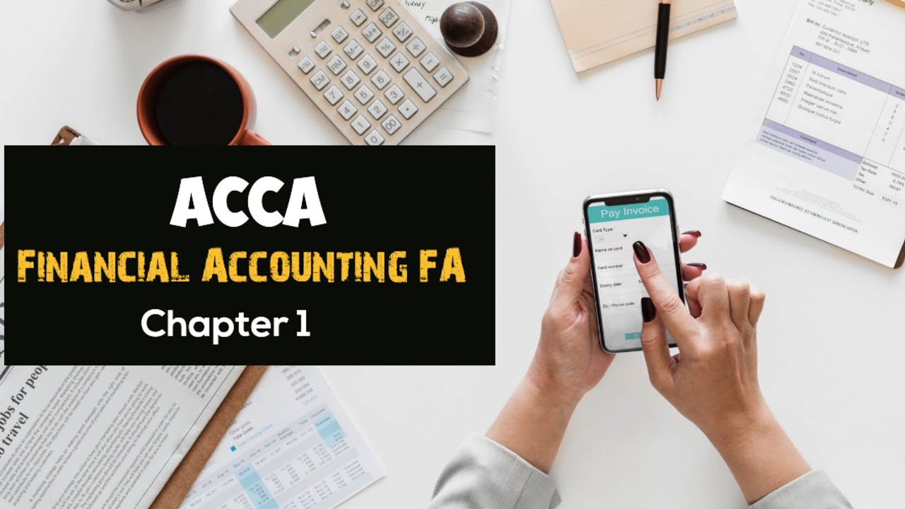 ACCA Financial Accounting (FA) Chapter 1 Lectures with Pass Card