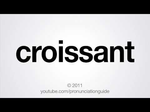 How to Pronounce Croissant