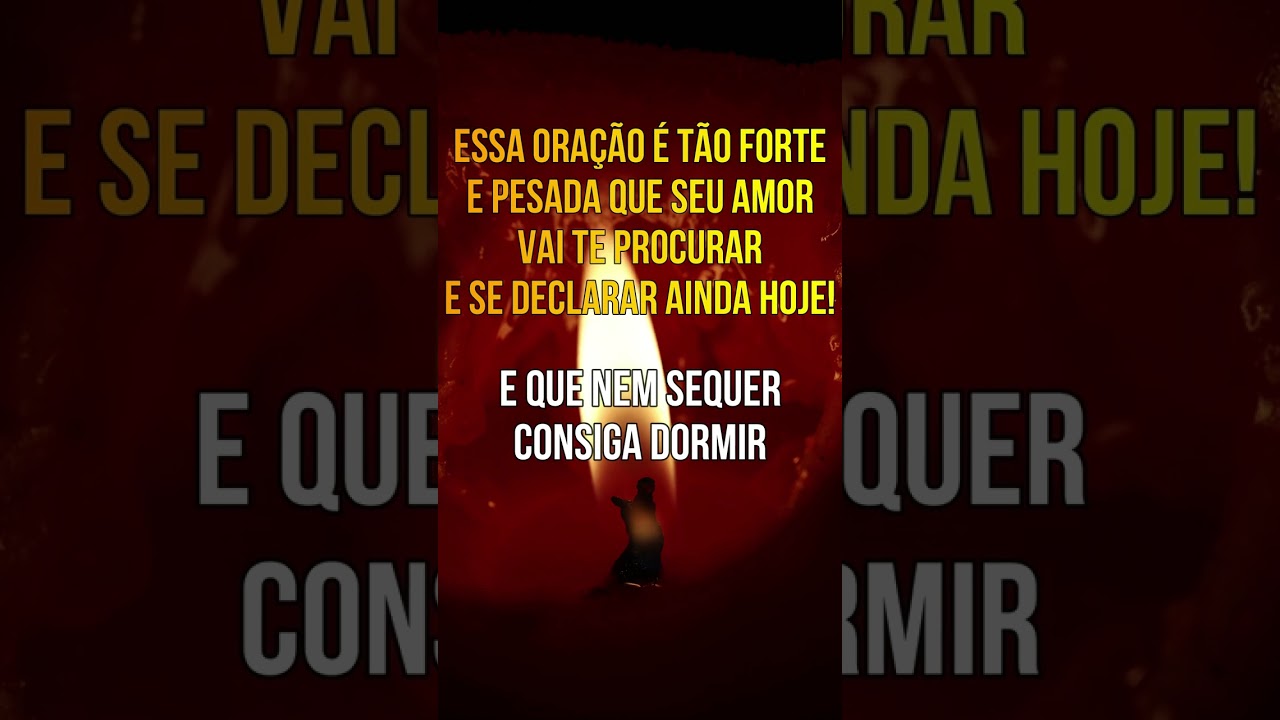 ESSA ORAÇÃO É TÃO FORTE E PESADA QUE SEU AMOR VAI TE PROCURAR E SE DECLARAR AINDA HOJE!