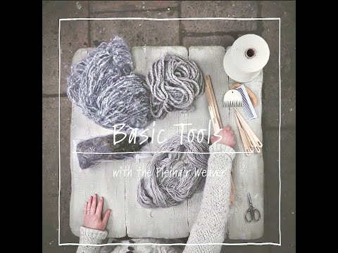 Basic WEAVING TOOLS – Pleinair weaver