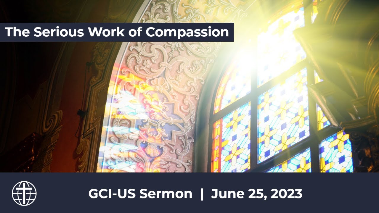 The Serious Work of Compassion | Grace Communion International Resources