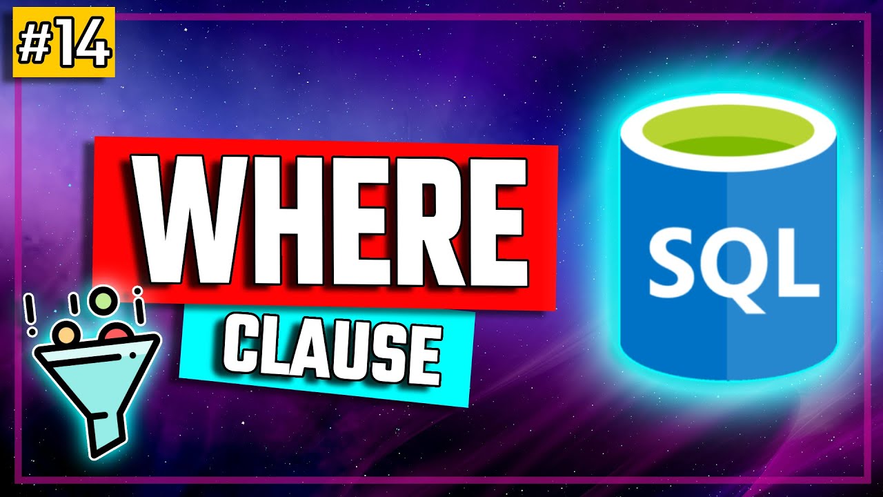 SQL WHERE - Filtering Query Results - SQL Tutorial #14