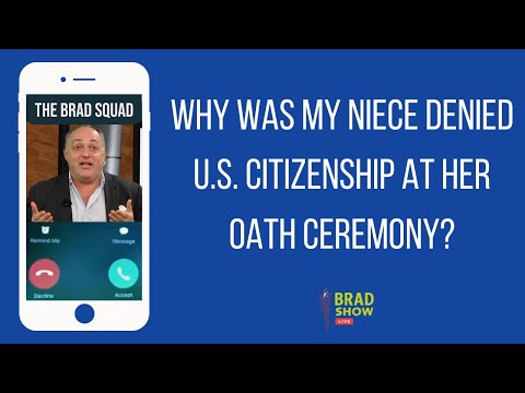 Why Was My Niece Denied U.S. Citizenship At Her Oath Ceremony?
