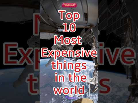 Top 10 Most Expensive Things In The world #expensive #rich