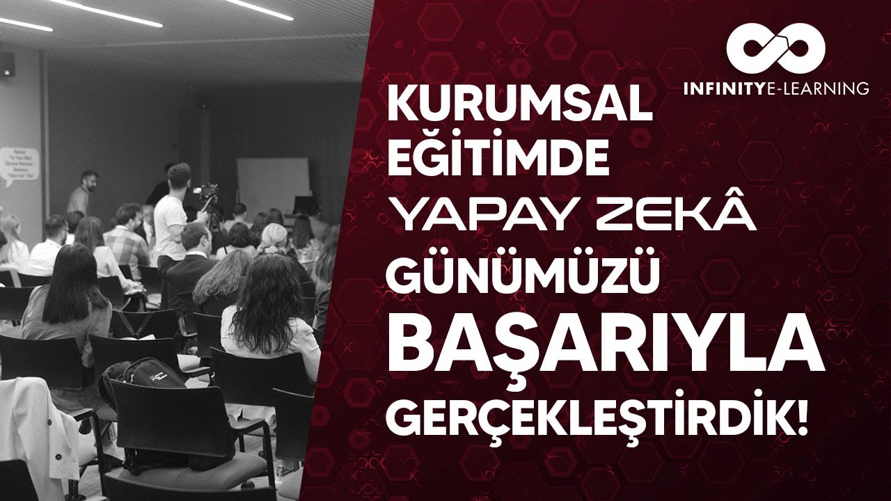 Kurumsal Eğitimde Yapay Zekâ Günümüzü Başarıyla Gerçekleştirdik!