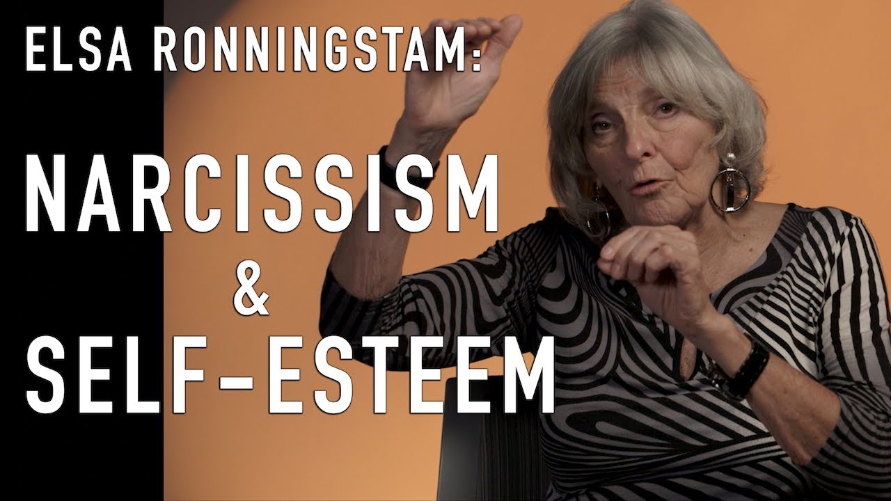 Narcissism & Self-Esteem | ELSA RONNINGSTAM