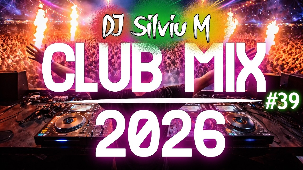Music Mix 2026 #39 Party Club Dance 2026 | Best Remixes Of Popular Songs 2025 MEGAMIX (DJ Silviu M)