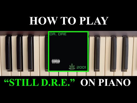 How To Play "Still D.R.E." on Piano